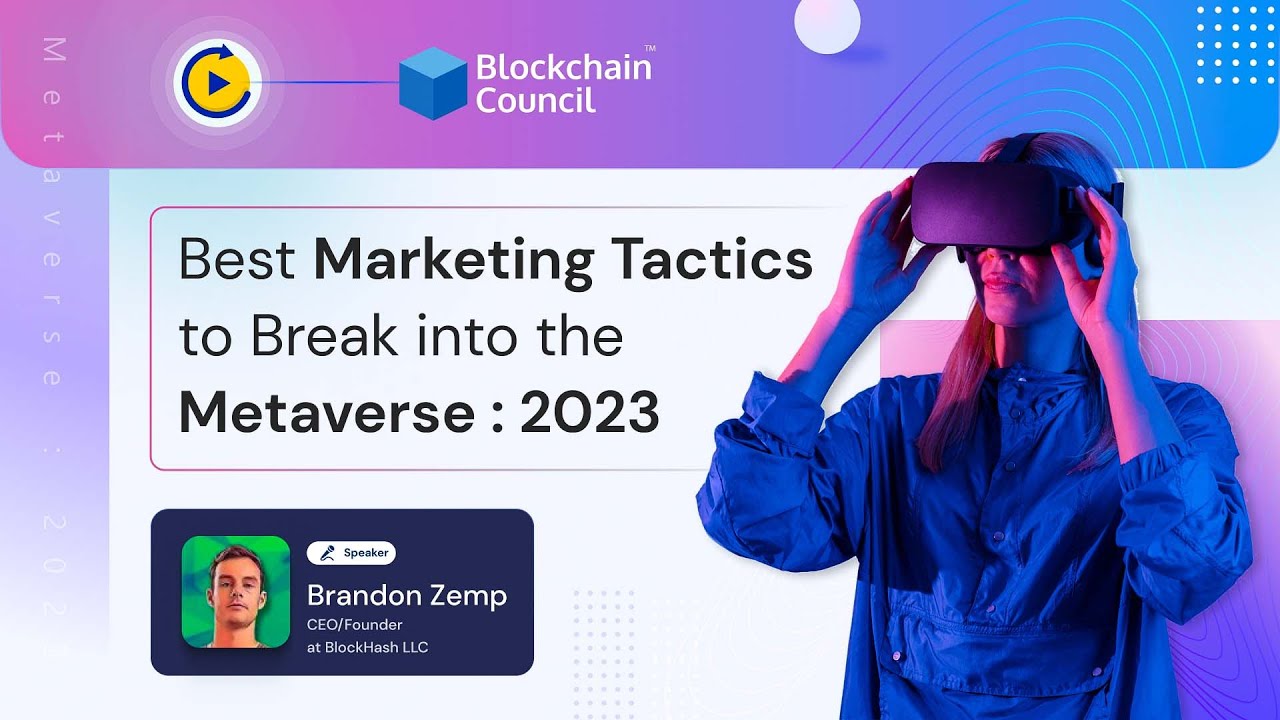 Best Marketing Tactics to Break into the Metaverse 2023 | Blockchain ...