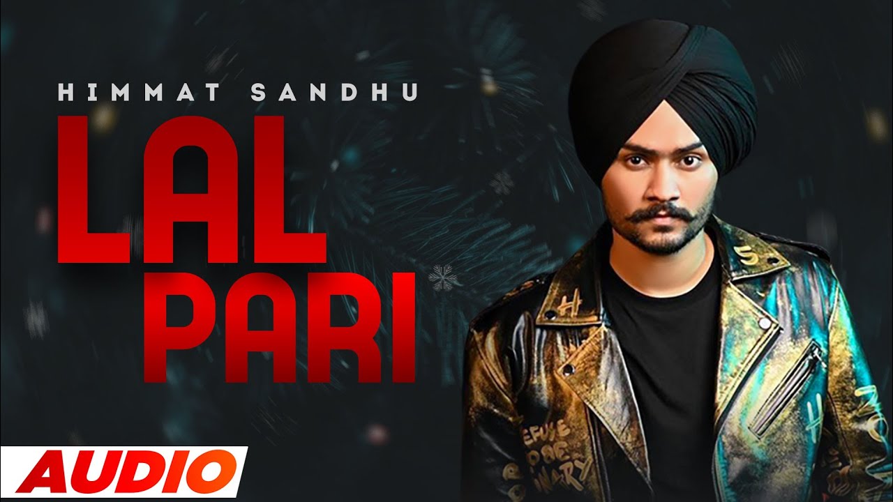 Lal Pari (Full Audio) | Himmat Sandhu | Latest Punjabi Songs 2022 ...