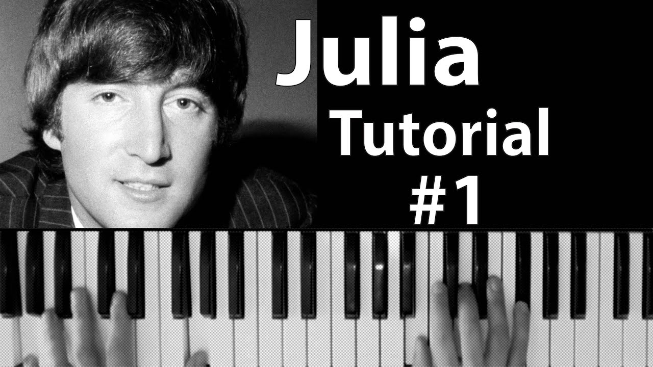 Como tocar "Julia"(The Beatles) - Parte 1/2 - Tutorial y partitura ...