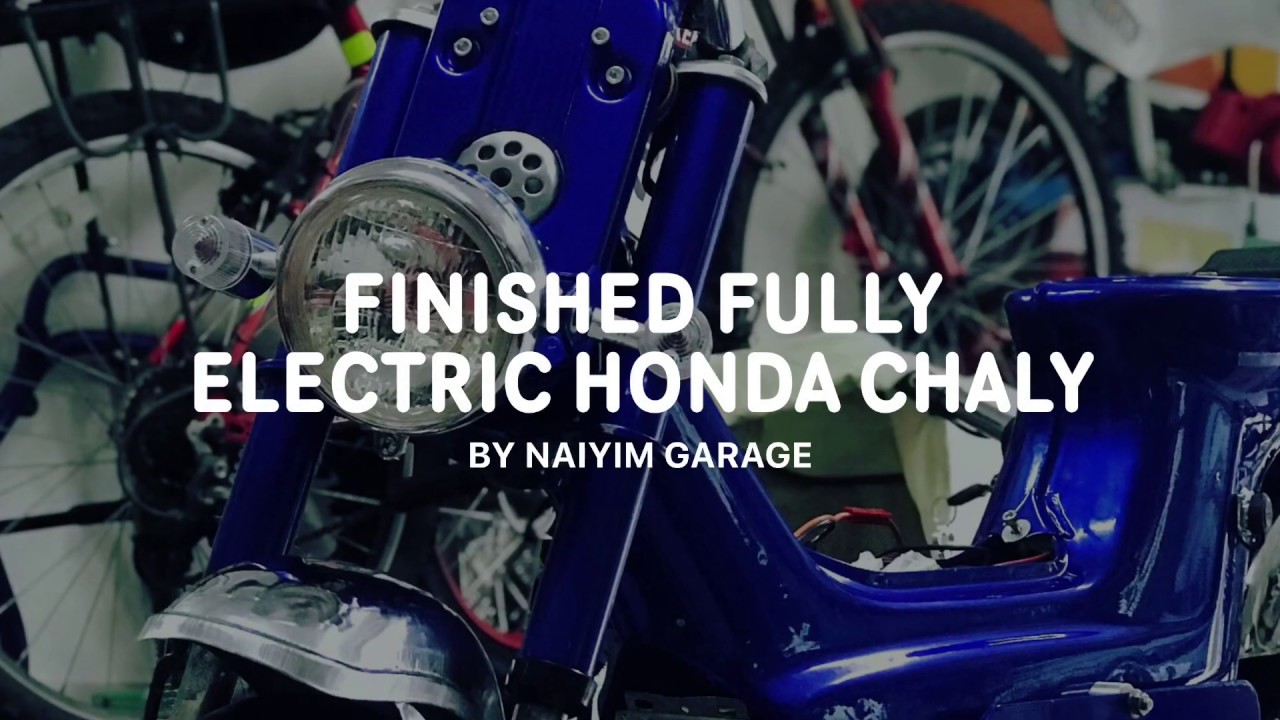 Honda chaly custom - Fully Electric - YouTube
