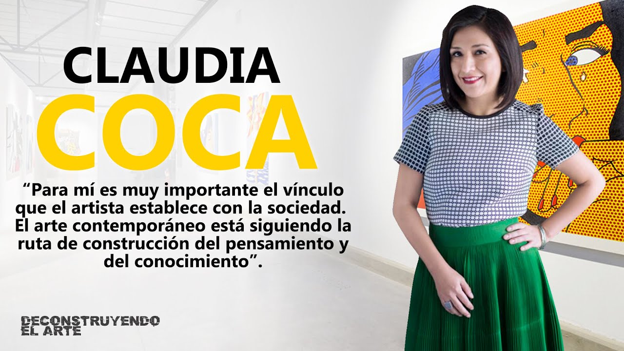 CLAUDIA COCA | DeConstruyendo el Arte - YouTube