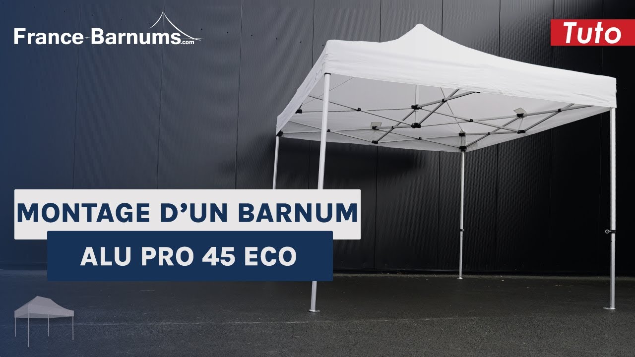 Comment monter un barnum 3x3 Alu Pro 45 Eco ? | France Barnums - YouTube