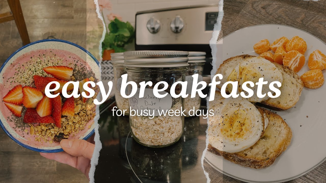 3 QUICK & HEALTHY BREAKFASTS FOR BUSY WEEKDAYS - less than 5 minutes ...