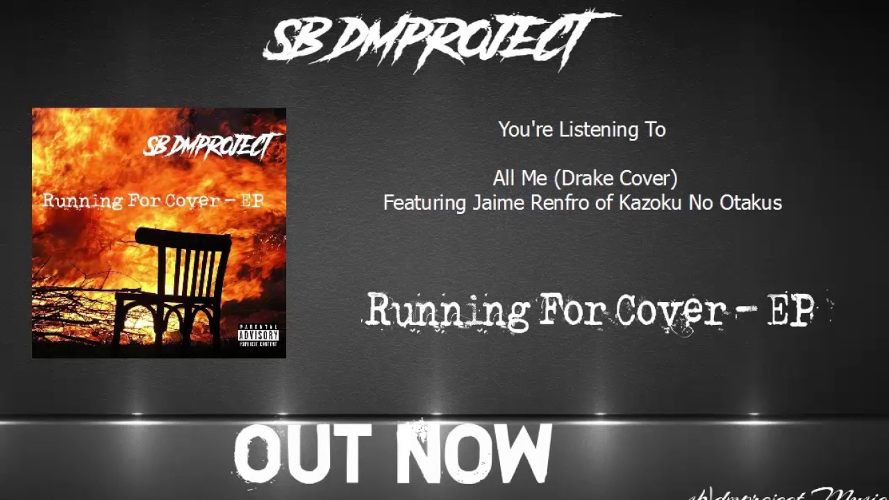 sb|dmproject - All Me [Drake Cover] (feat Jaime Renfro) - YouTube