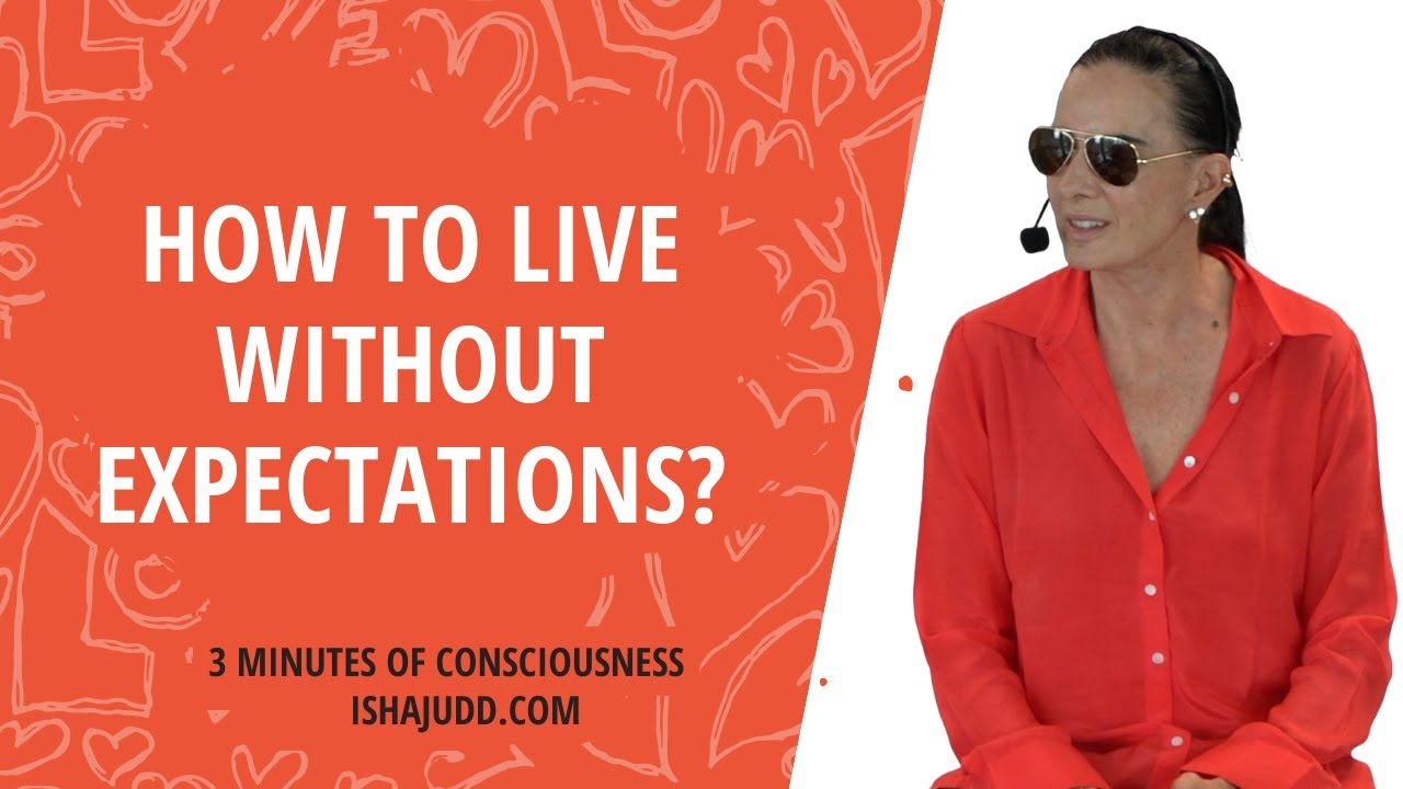 How to Live without Expectations? - YouTube