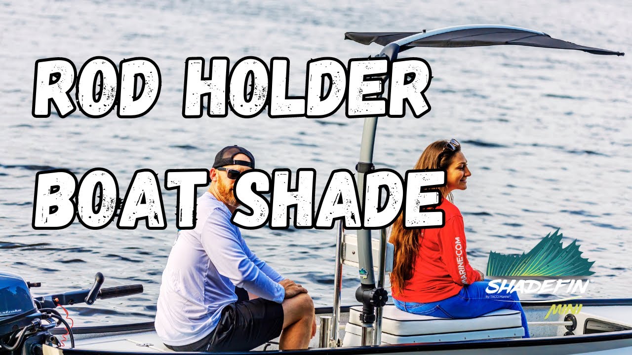 Rod Holder Boat Shade with ShadeFin Mini - YouTube