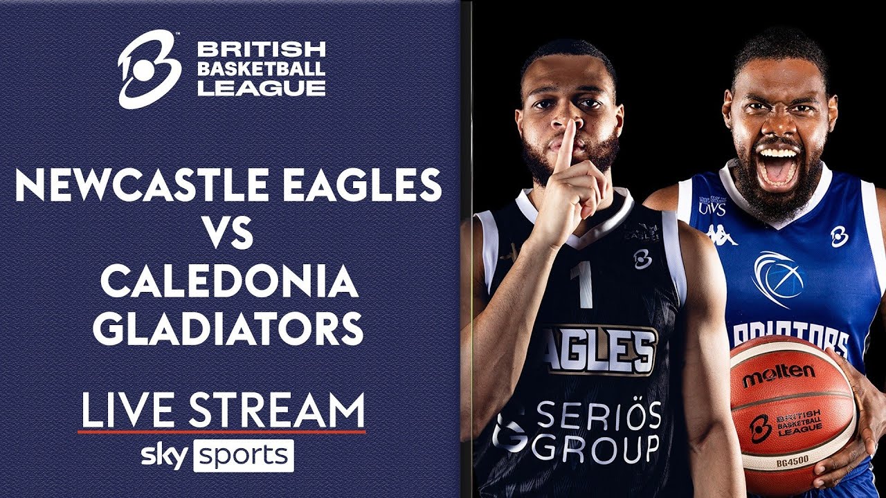 LIVE British Basketball League! | Newcastle Eagles vs Caledonia ...