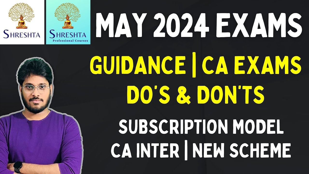 MAY 2024 CA EXAMS | GUIDANCE | INSTRUCTIONS TO SUCCEED | CA INTER ...