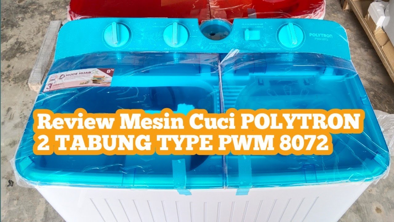 Review Mesin Cuci Polytron Dua Tabung tipe PWM 8072 - YouTube