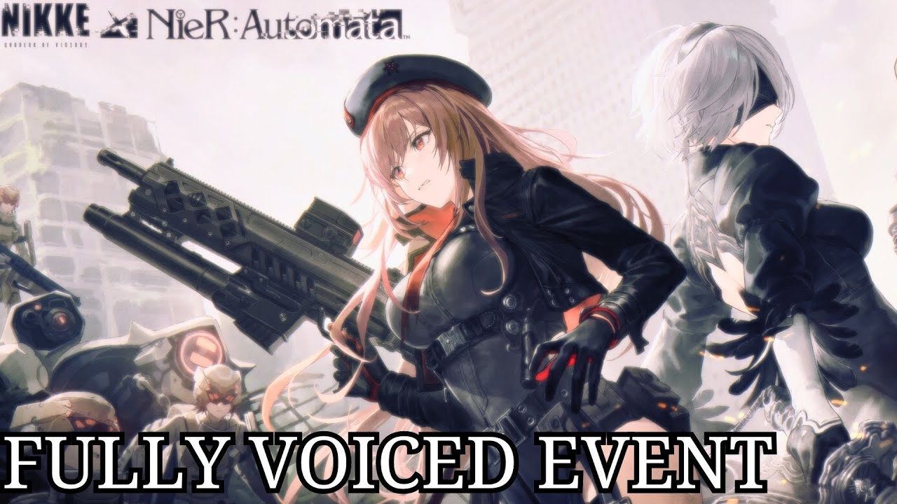 【NIKKE x NIER || OuteR:Automata】EVENT ALL SCENES VOICED - YouTube