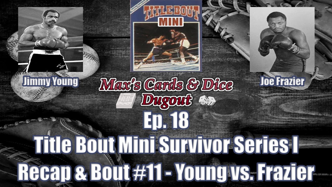 Ep. 18 - Title Bout Mini Survivor Series - Recap & Bout 11 - Young vs ...