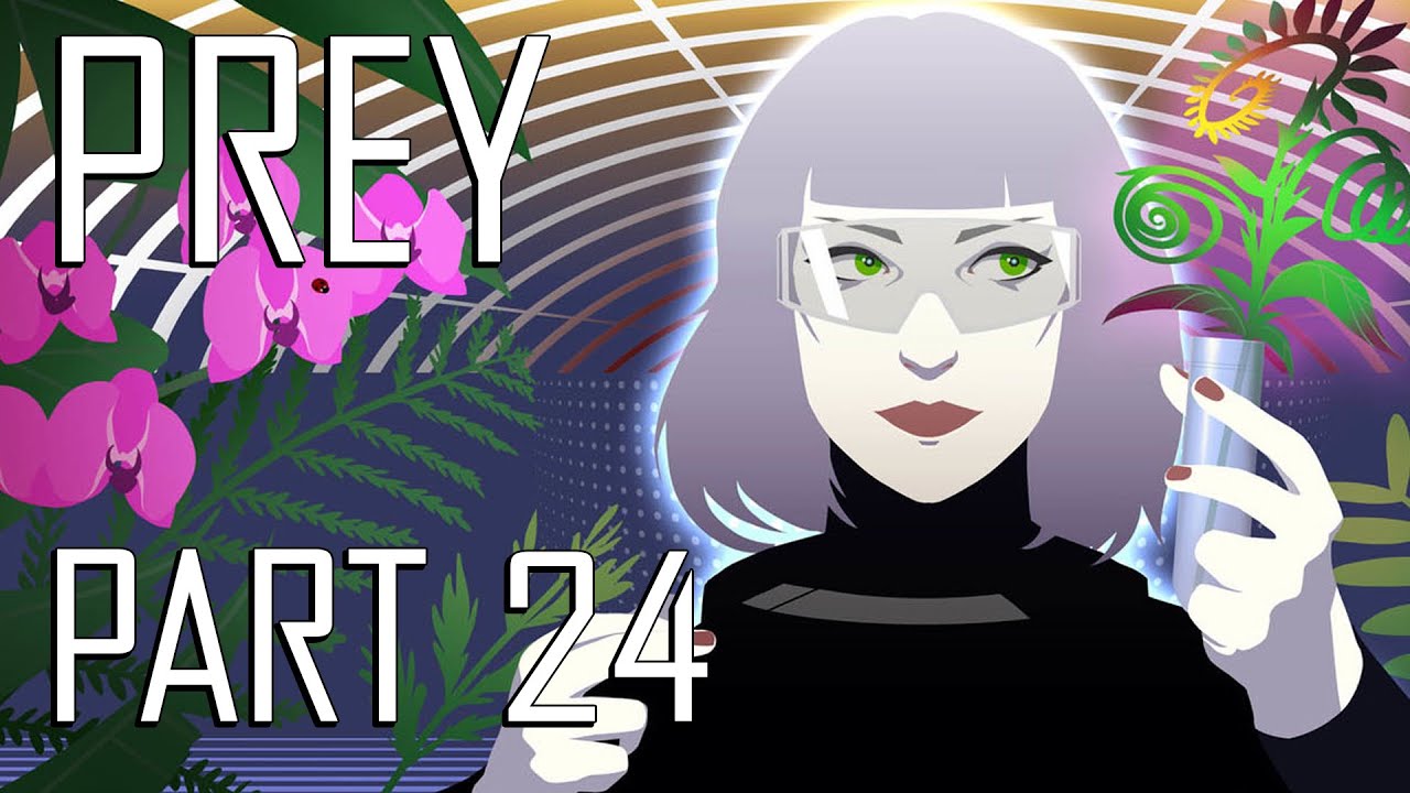 Prey Walkthrough Pt.24- Imposter Cook, Superfruit (No Commentary) - YouTube