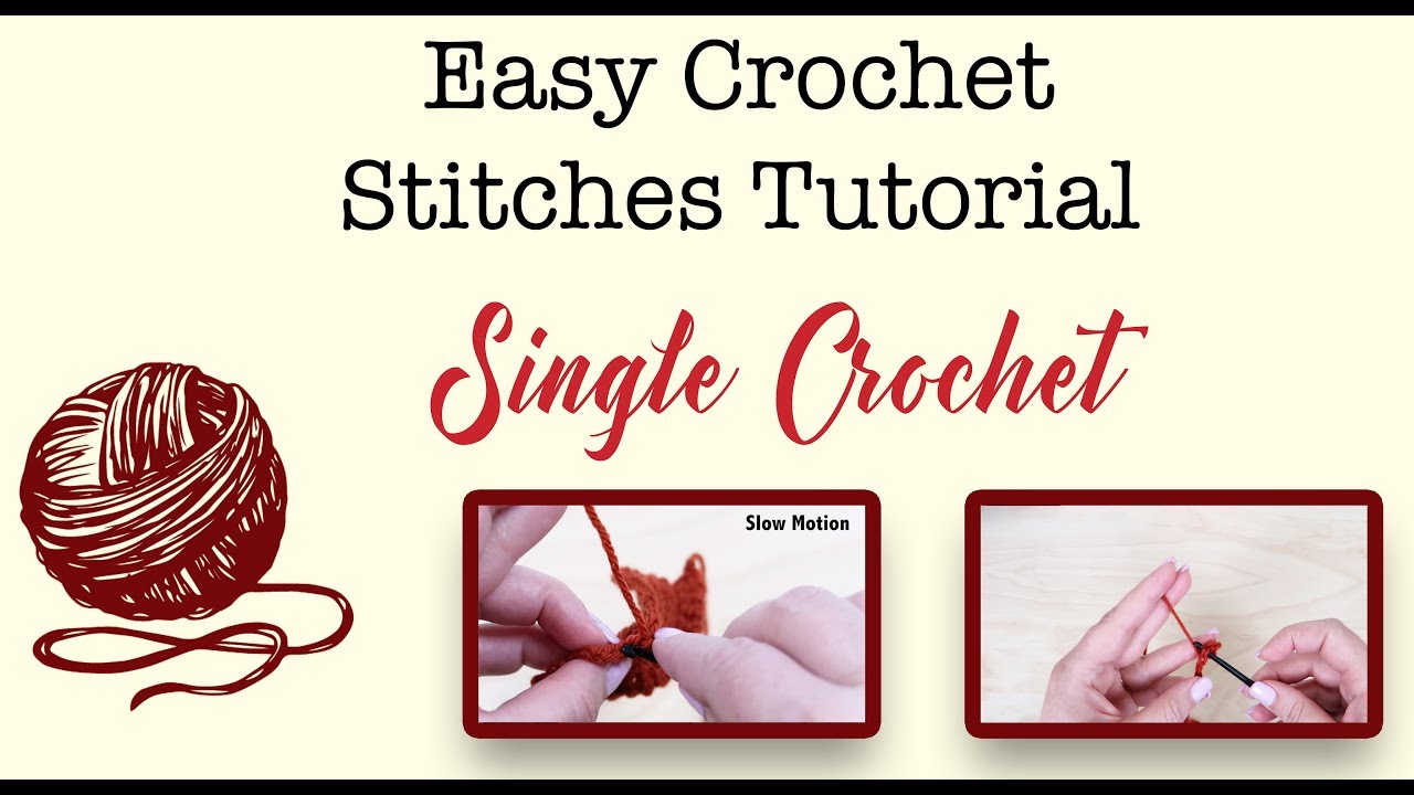 Easy Crochet Stitches Tutorial for Beginners - How to Single Crochet ...