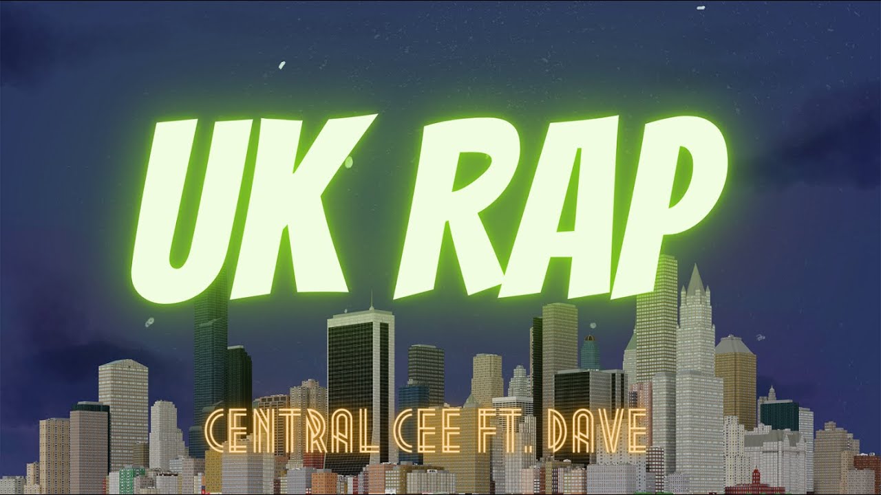 UK RAP - CENTRAL CEE FT. DAVE (LYRICS) - YouTube