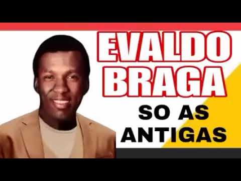 EVALDO BRAGA E SEUS SUCESSOS