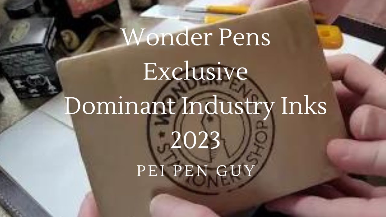 Wonder Pens Exclusive Dominant Industry Inks 2023. - YouTube