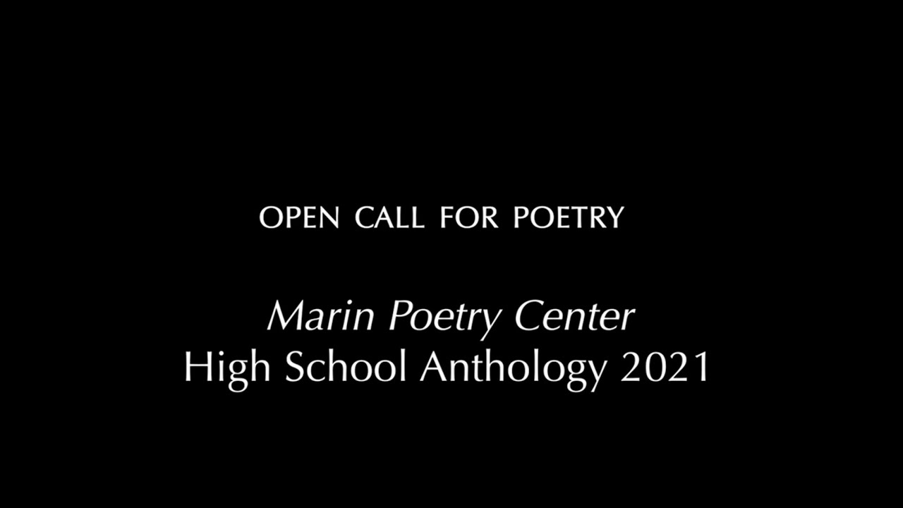 Open Call for Poetry: Marin Poetry Center High School Anthology 2021 ...