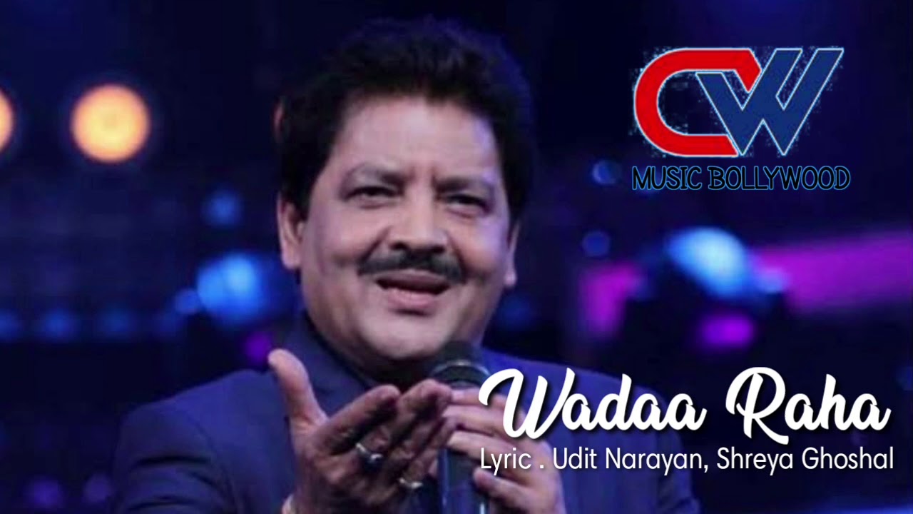 Wada raha _ Lyric Udit Narayan. Shreya Ghoshal. Mp3 Song - YouTube