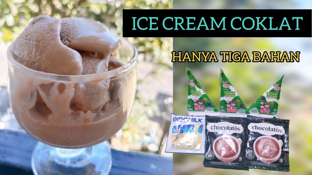 RESEP ICE CREAM CHOCOLATOS COKLAT YANG PALING GAMPANG|| HANYA DENGAN 3 ...