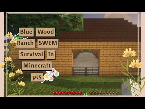 Blue Wood Ranch SWEM Survival In Minecraft pt5 - YouTube