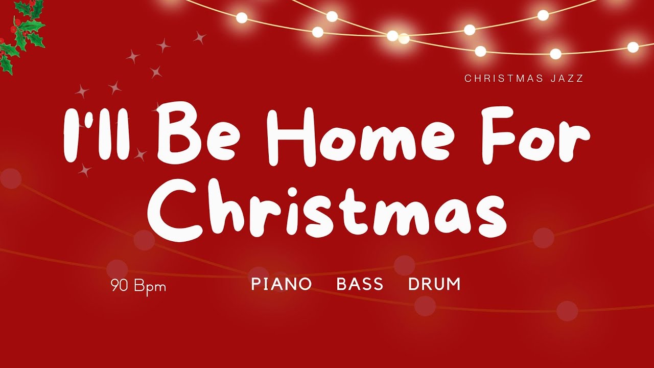 I'll Be Home For Christmas - Christmas Jazz - Backing Track [90 Bpm ...