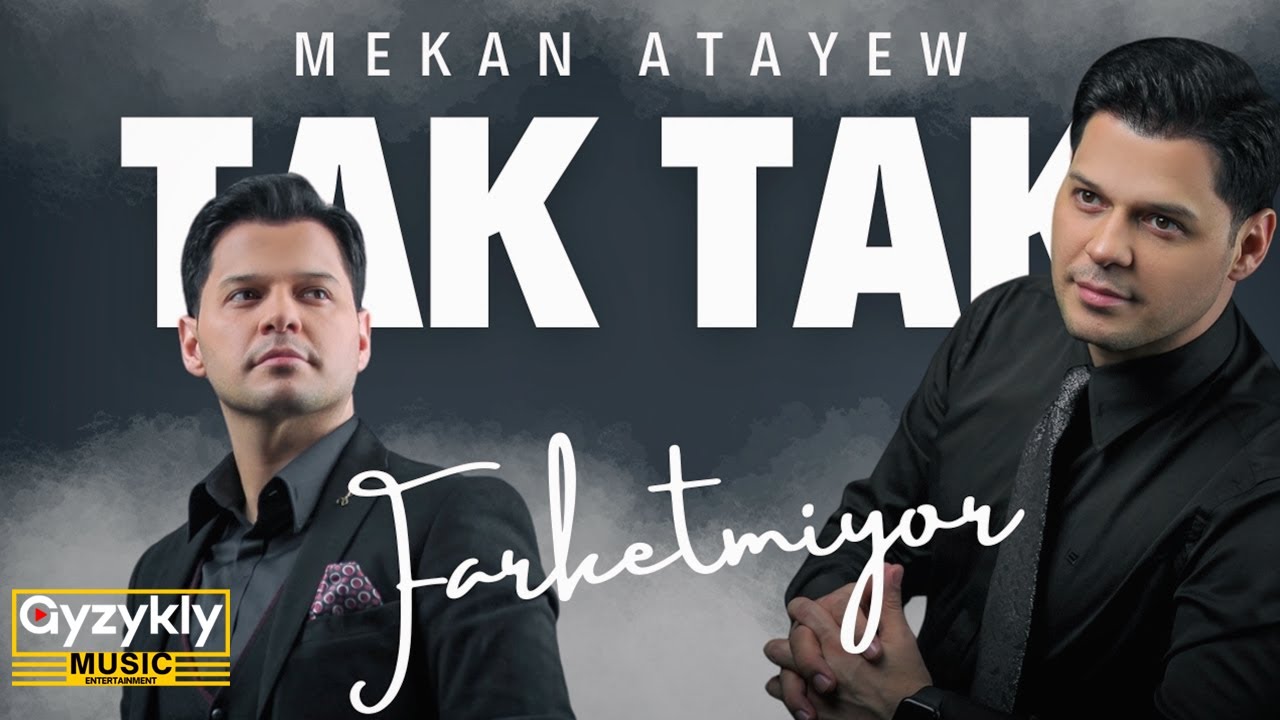 Mekan Atayew - Farketmiyor (Tak Tak) - YouTube