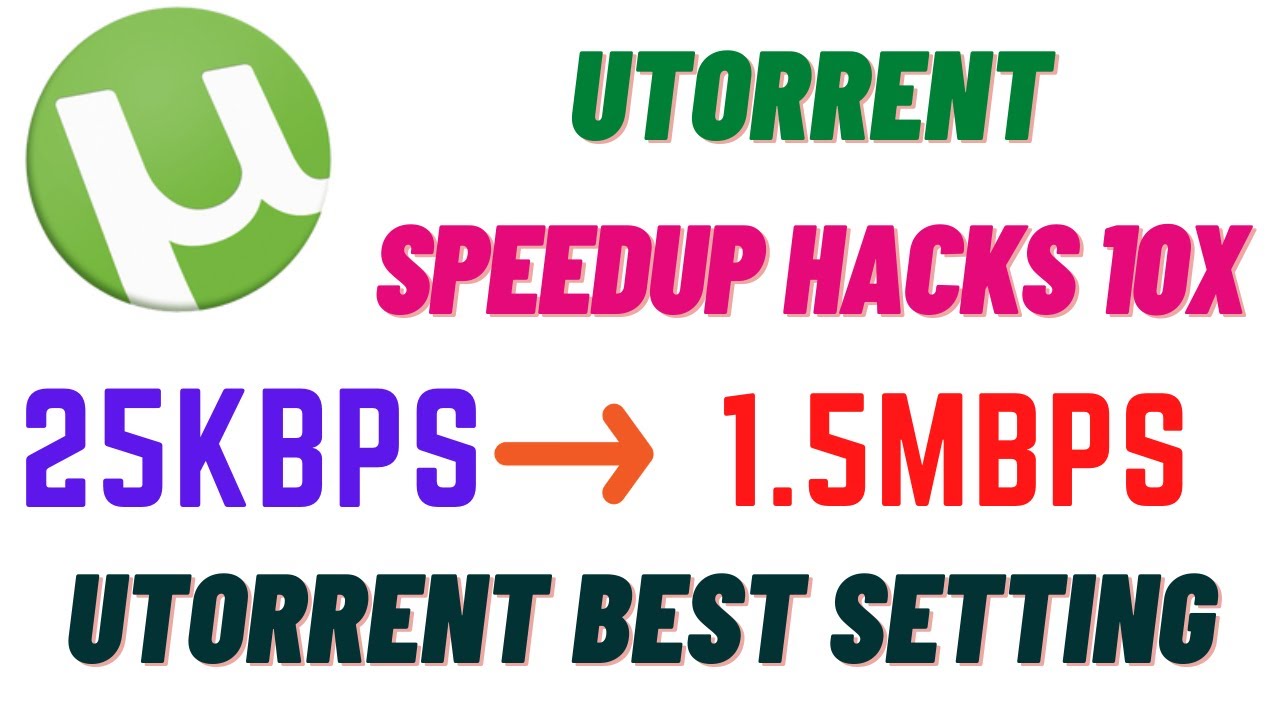 u torrent Speed Hacks with 10x | Best Setting For Utorrent |Utorrent k speed ko kasy bharye ...