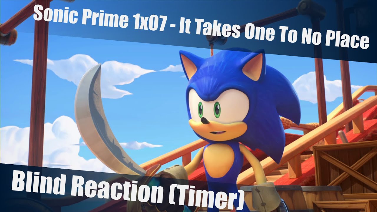 [Blind Reaction] It Takes One To No Place - Sonic Prime 1x07 - YouTube