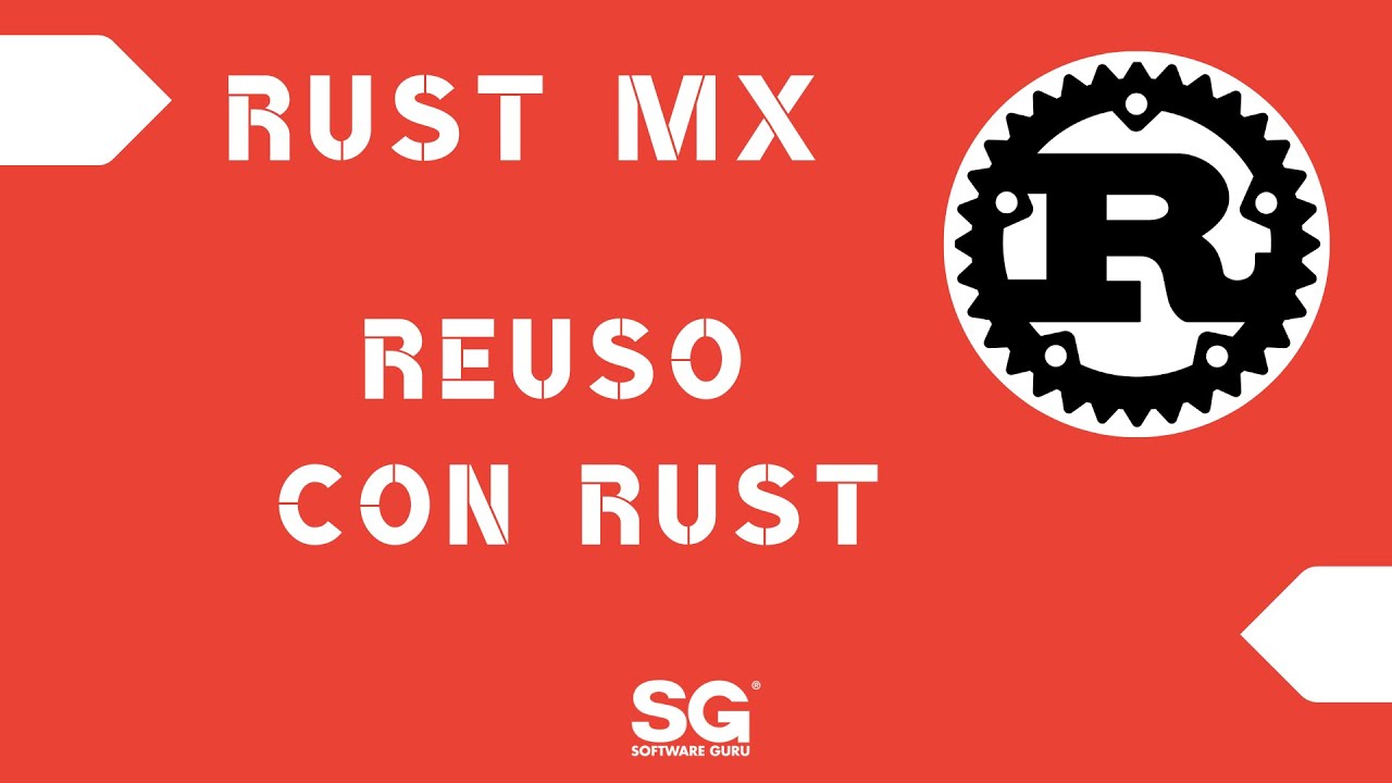 Rust MX | Reuso con Rust - YouTube