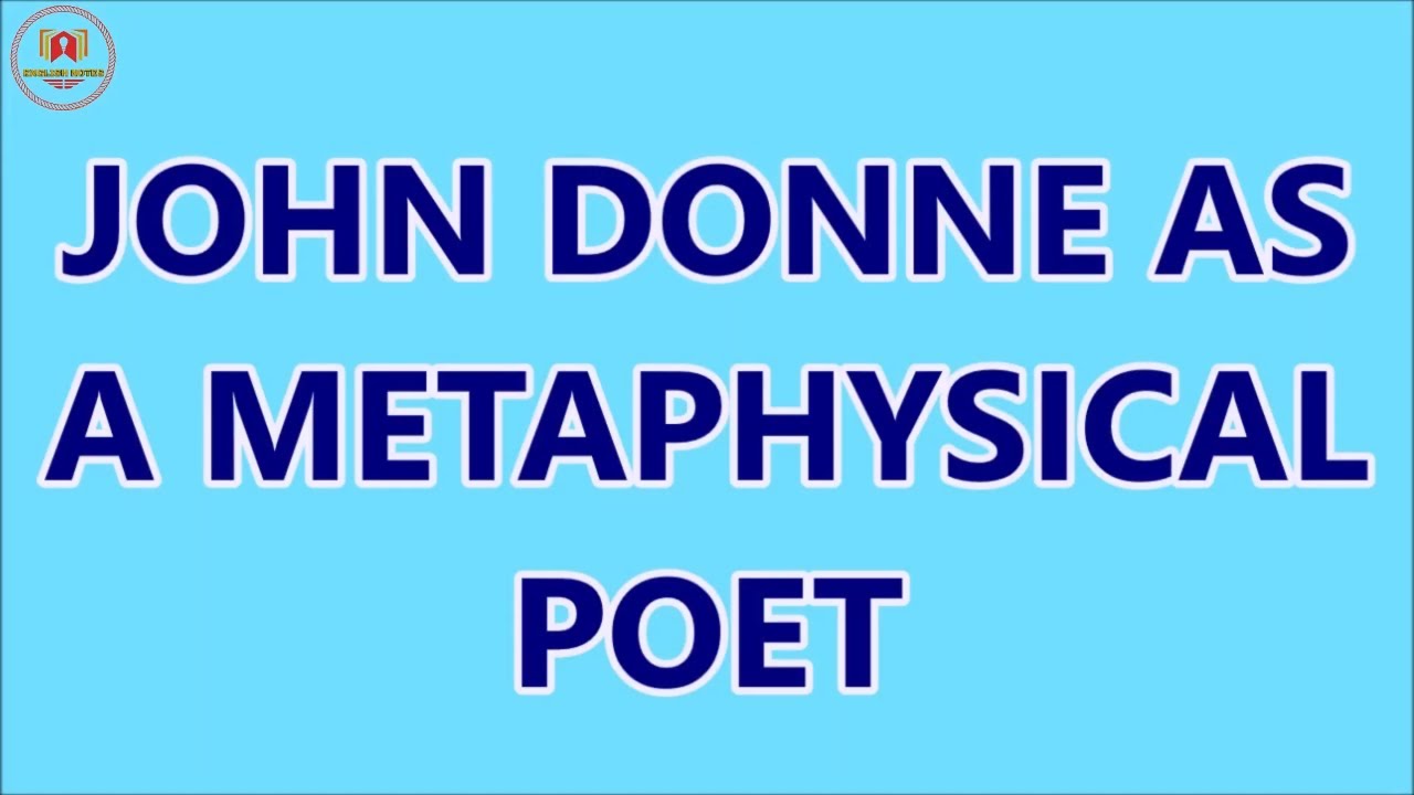 John Donne as a metaphysical poet - YouTube