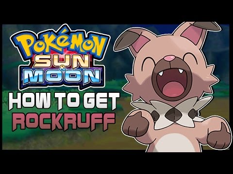 Pokemon Sun and Moon Where to get Rockruff ( How to get Rockruff )
