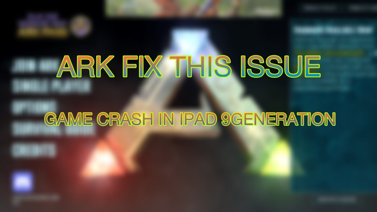 Ark Fix This Issue / Game Crash In IPad 9 Gen / Ark Mobile - YouTube