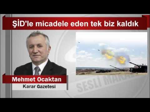 Mehmet Ocaktan   IŞİD'le micadele eten tek biz kaldık