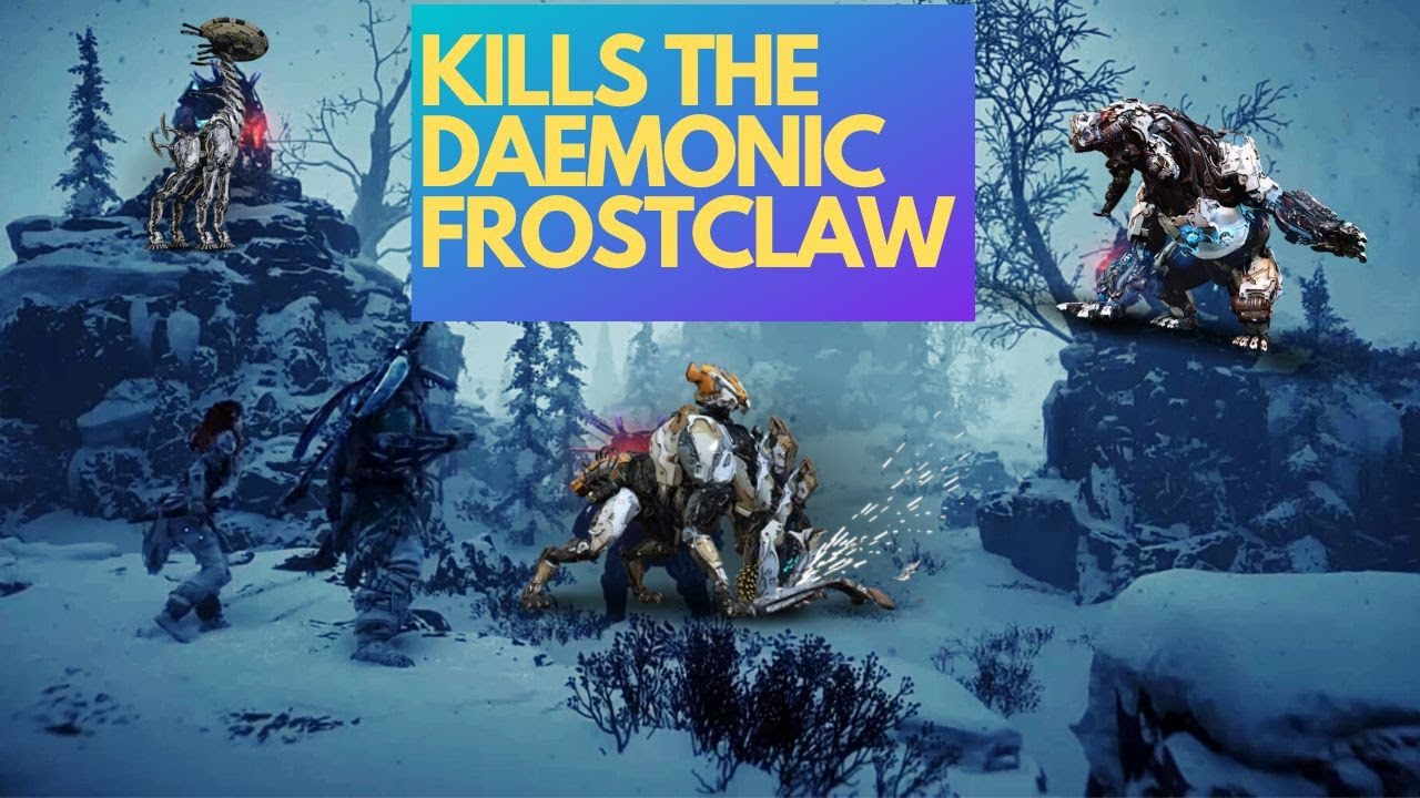 Kills the Daemonic Frostclaw - Horizon Zero Dawn™ Complete Edition ...
