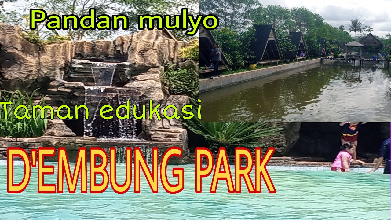 D'EMBUNG PARK Pandan mulyo - YouTube