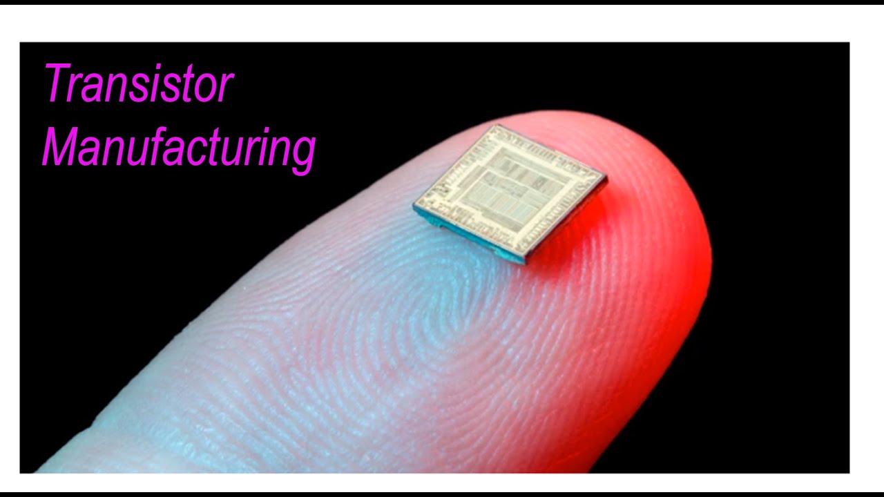 Transistor Manufacturing A High Tech Journey. #manufacturing # ...