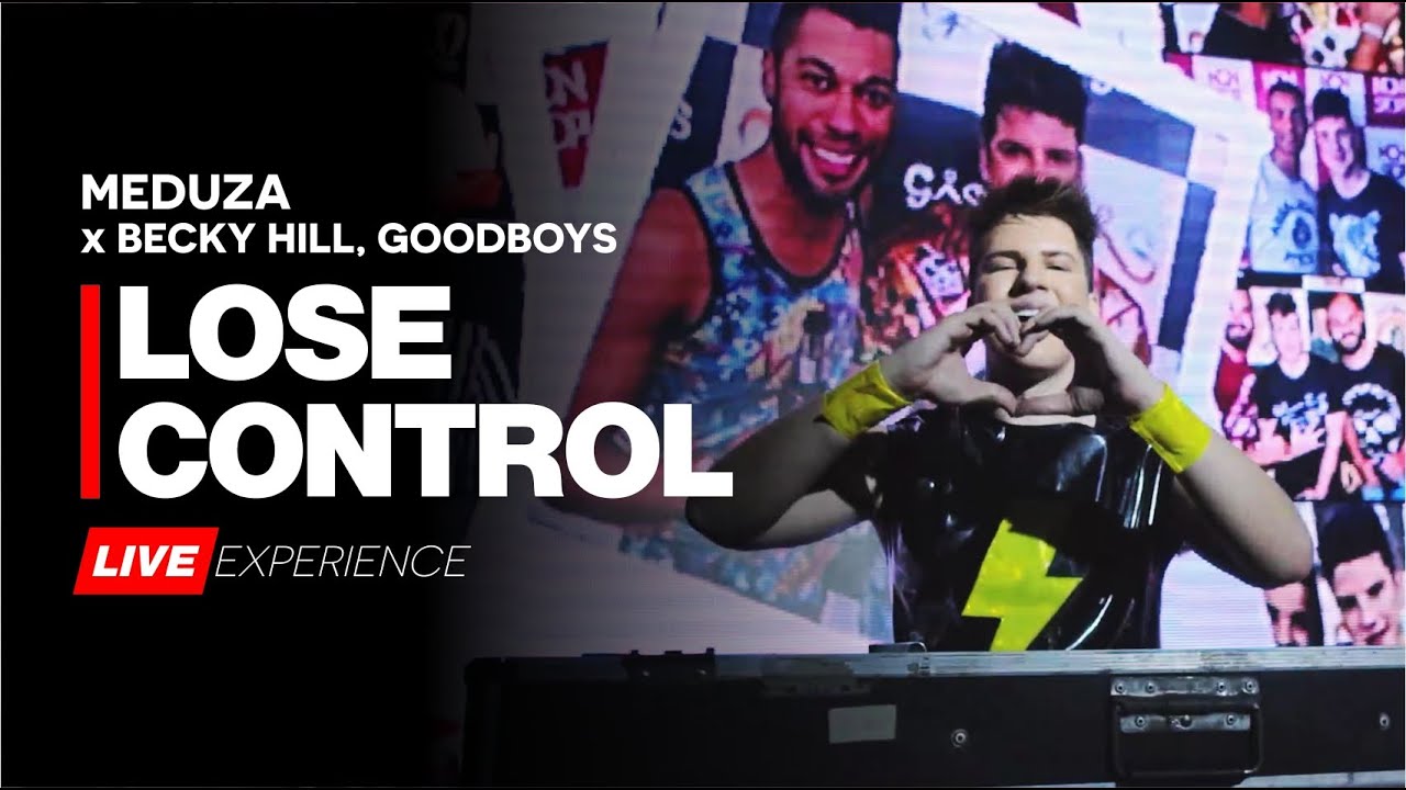 MEDUZA, Becky Hill, Goodboys - Lose Control (DJ Feeling Live Experience ...