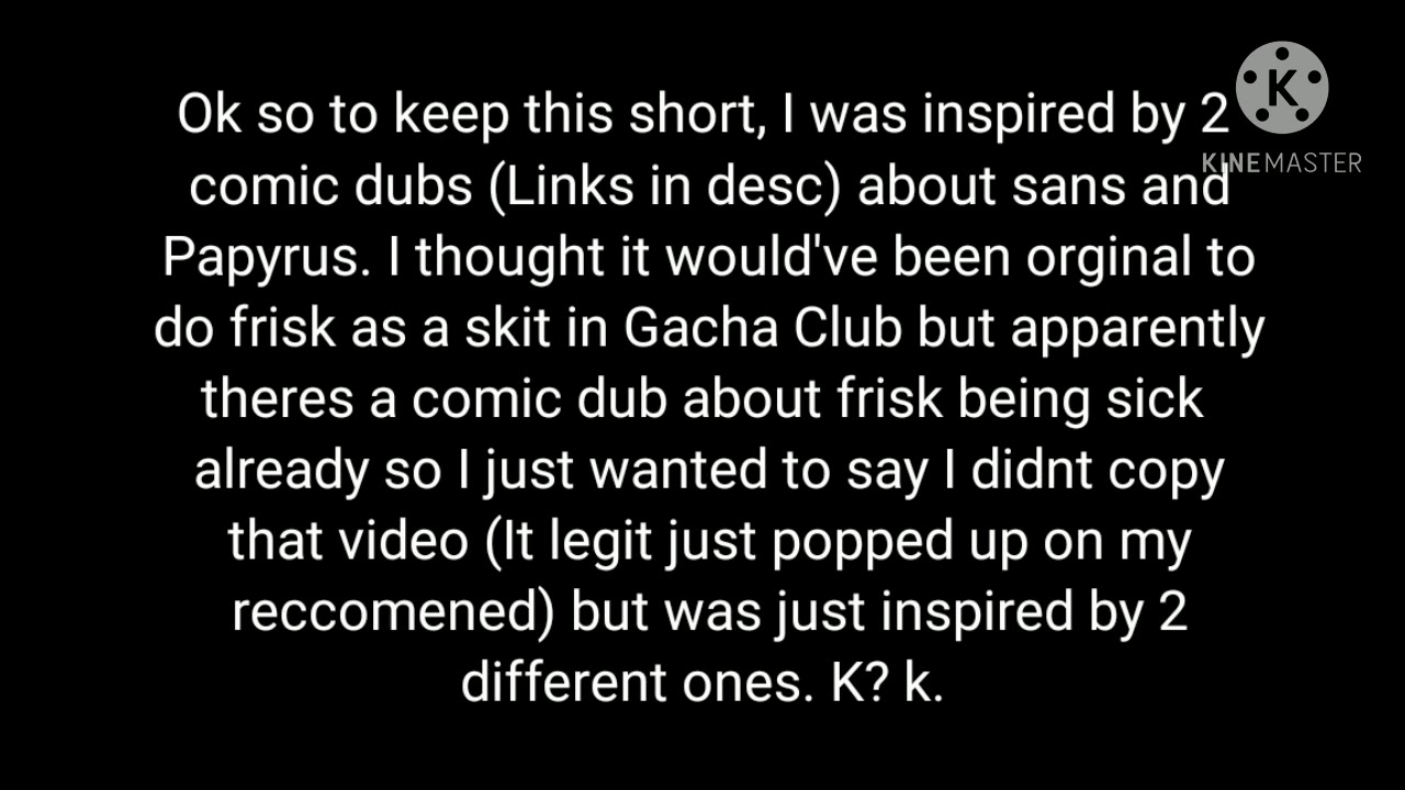 If you watched the 'When Frisk is Sick' Video pls watch - YouTube