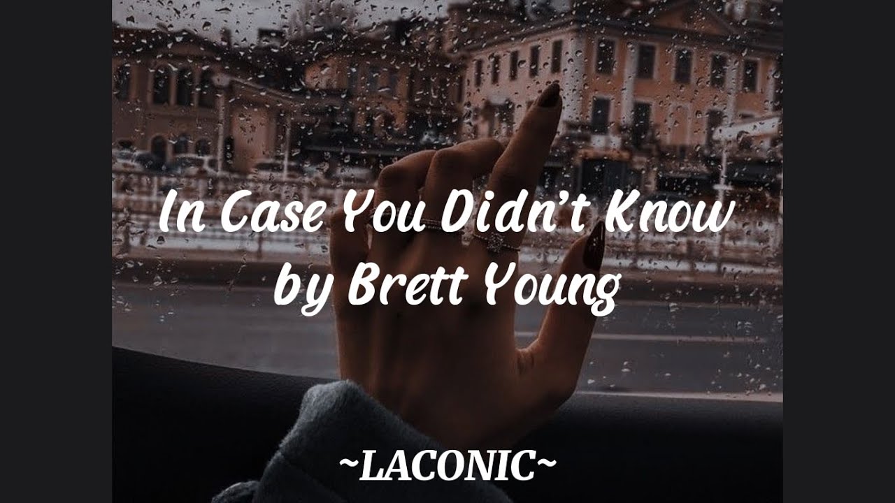 In case you did'nt know by Brett Young (Lyrics) - YouTube