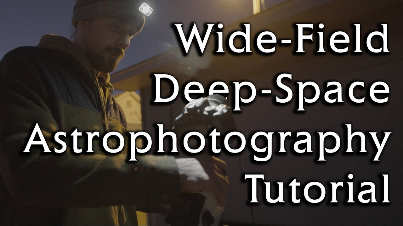 Beginners Guide to Wide-Field Deep-Space Astrophotography - YouTube