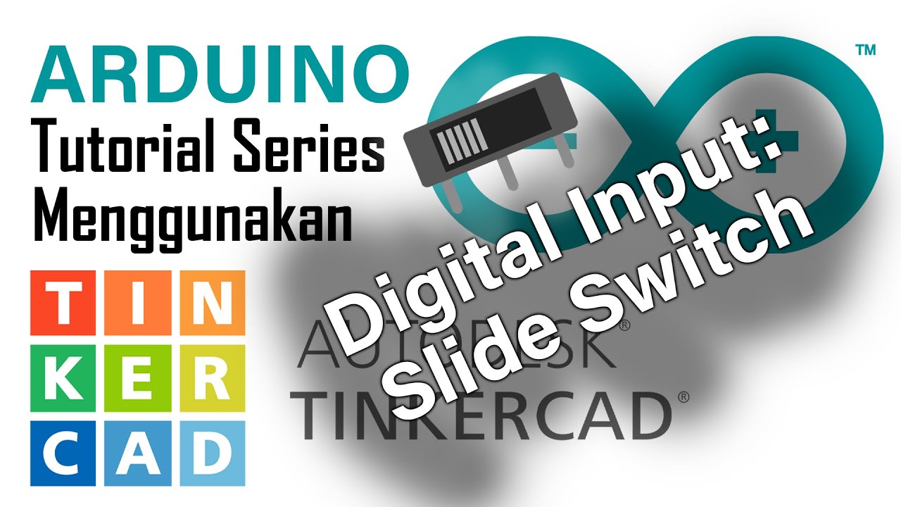 Arduino Tutorial Series Menggunakan Tinkercad Digital Input Slide 0213