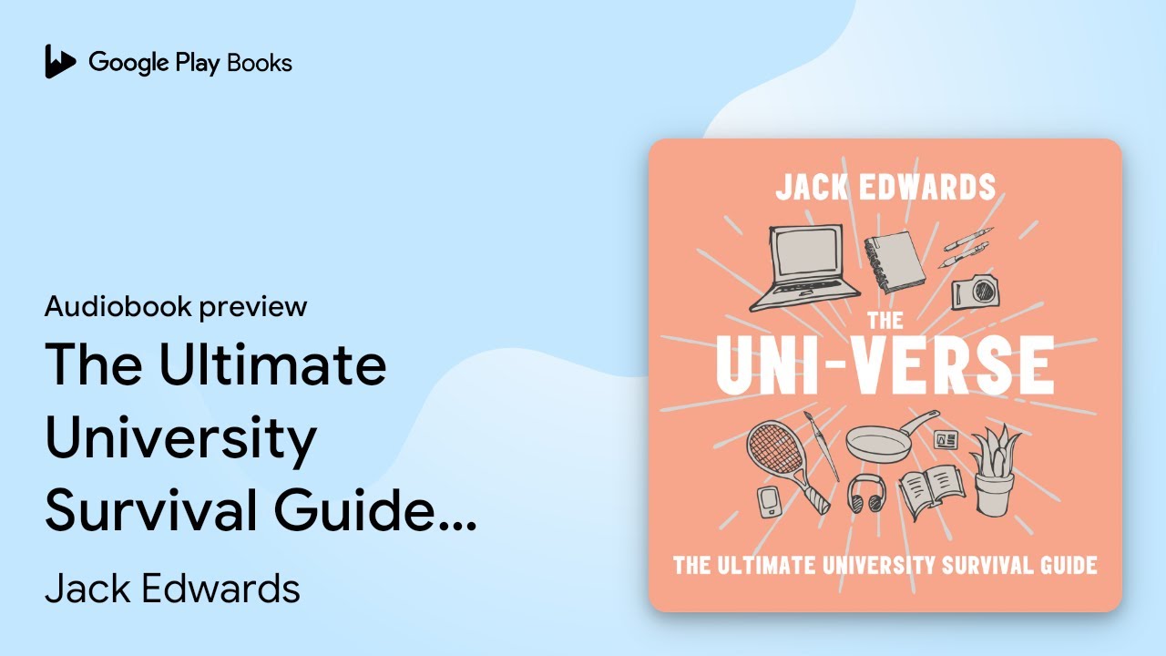 The Ultimate University Survival Guide: The… by Jack Edwards ...