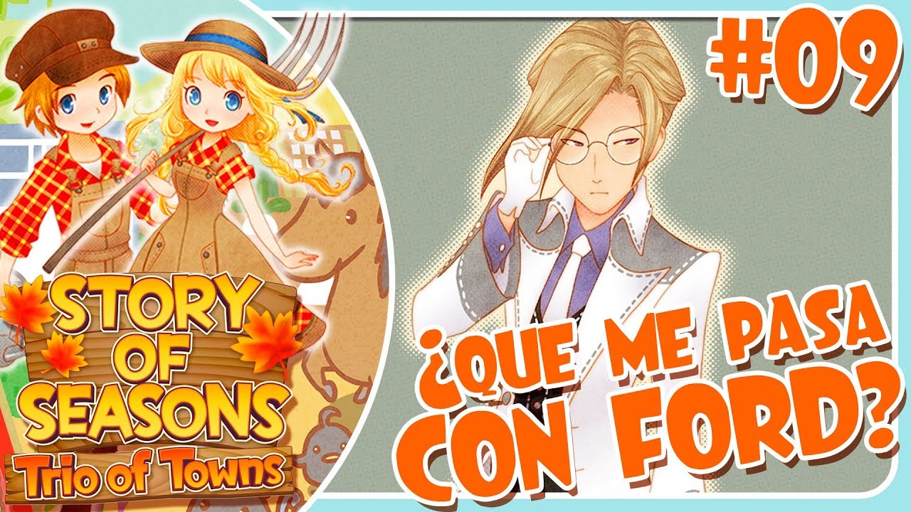 EMPIEZO A VER DE FORMA DIFERENTE AL DOCTOR FORD #09 STORY OF SEASONS ...