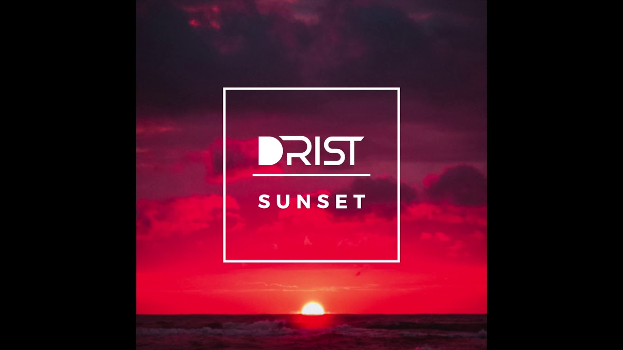 Drist - Sunset - YouTube