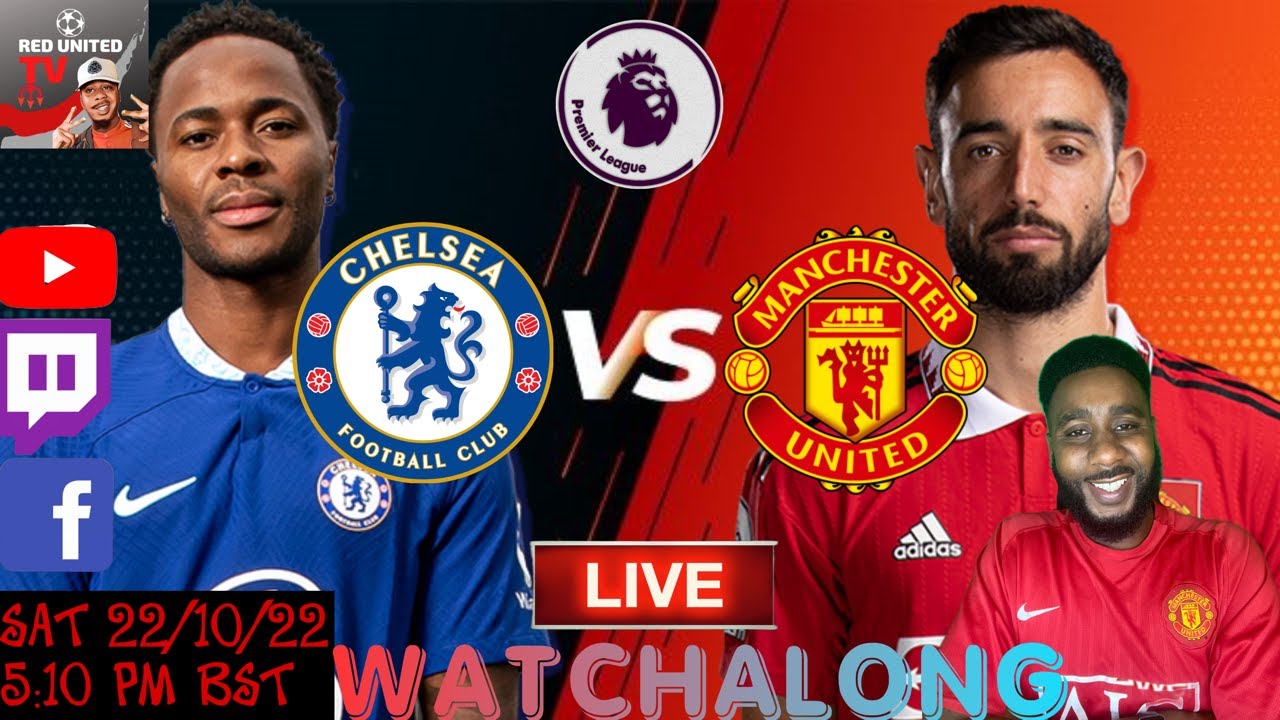 CHELSEA vs MANCHESTER UNITED LIVE Stream Watchalong - EPL 22/23 - YouTube