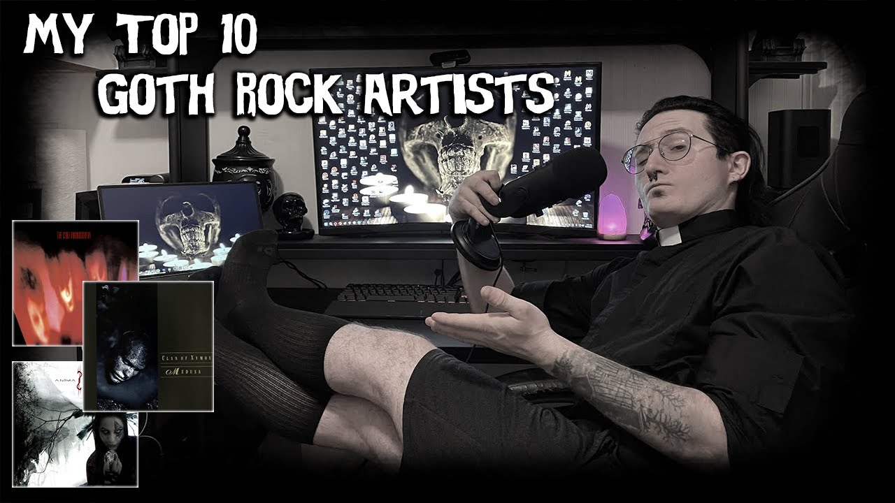 Goth Talk | My Top 10 Favorite Goth Rock Artists - YouTube