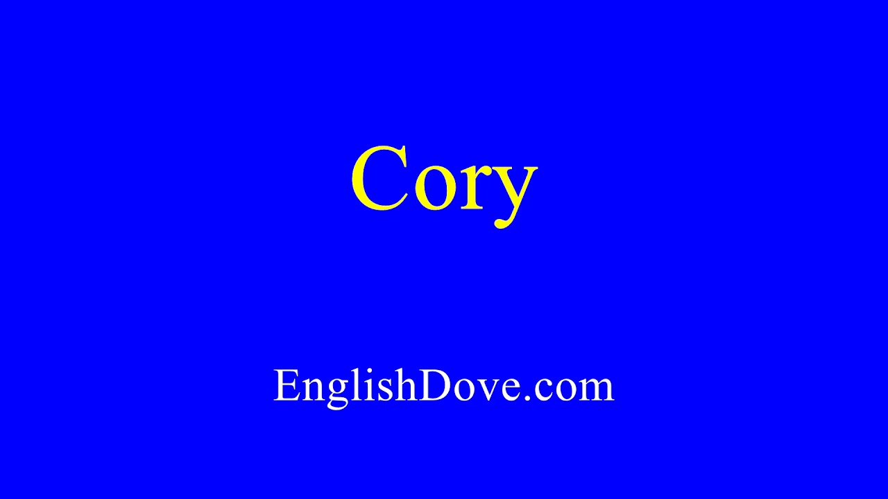 How to pronounce Cory in American English. - YouTube