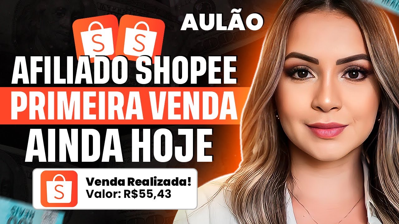 Como fazer a Primeira Venda Como Afiliado da Shopee - AULÃO COMPLETO ...