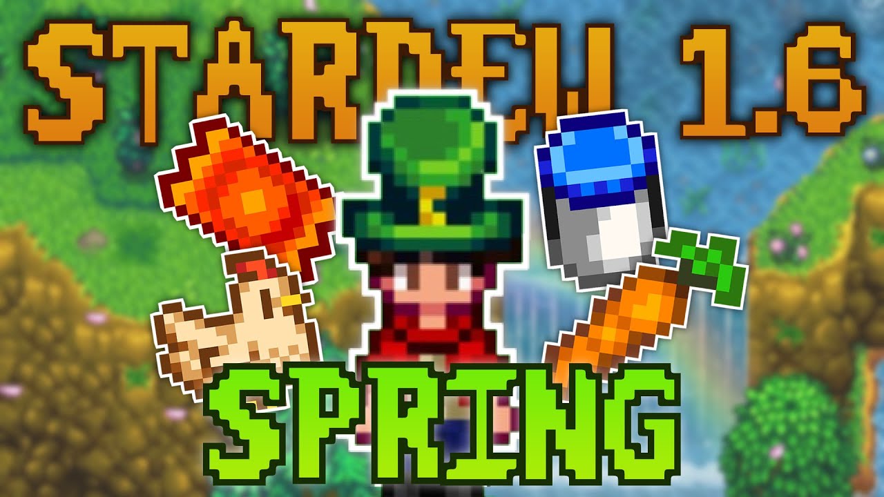 Stardew Valley 1.6: The Full Spring - YouTube