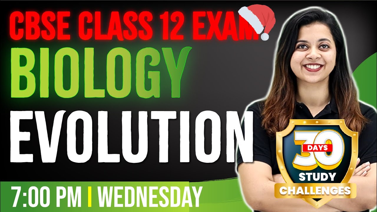 CBSE Class 12 Biology Board Exam | Evolution | Chapter 6 | Full Chapter ...